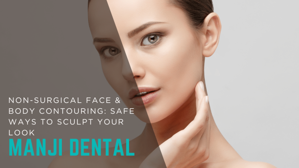 Non-Surgical Face & Body Contouring: Safe Ways to Sculpt Your Look ...